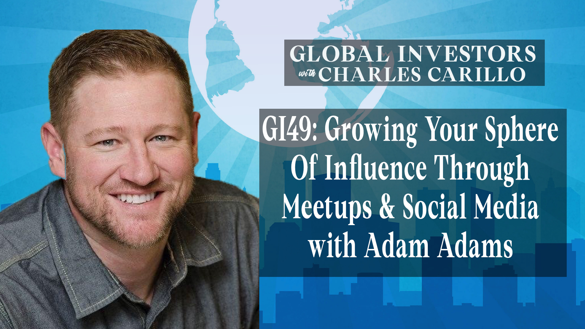 GI49: Growing Your Sphere Of Influence Through Meetups & Social Media ...