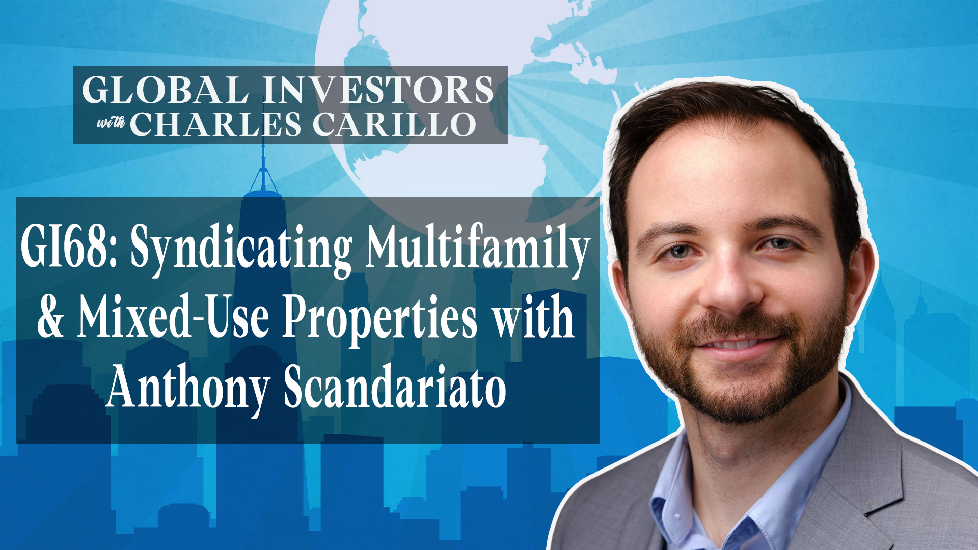 GI68: Syndicating Multifamily & Mixed-Use Properties with Anthony ...