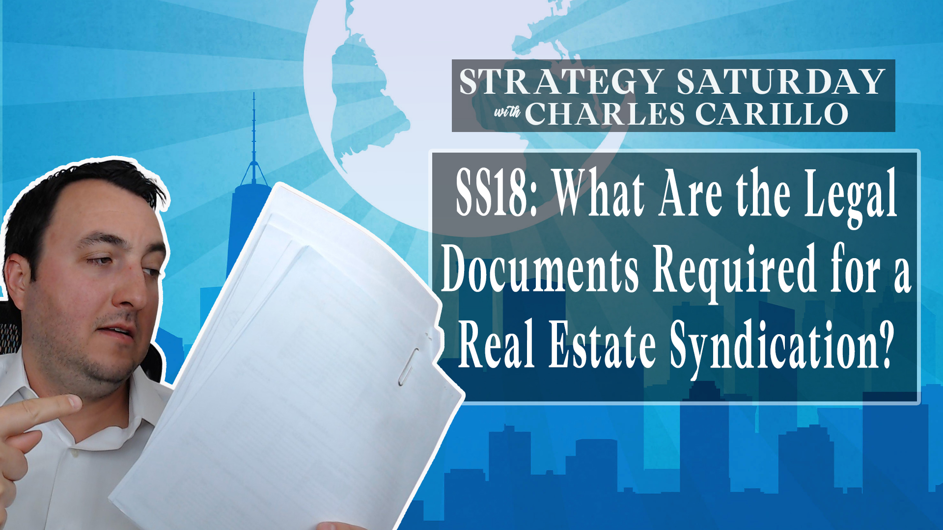 SS18: What Are the Legal Documents Required for a Real Estate Syndication?