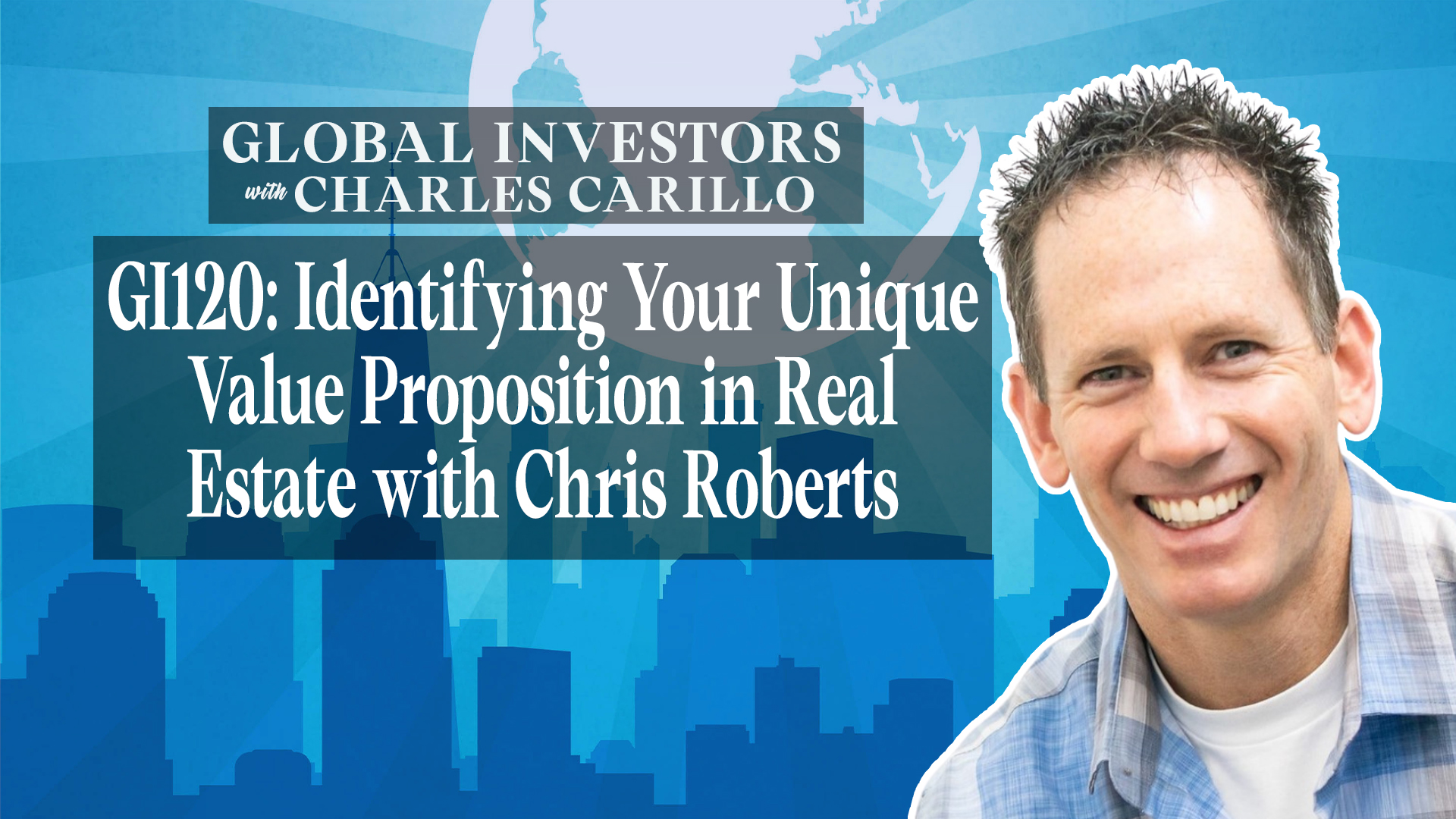 GI120: Identifying Your Unique Value Proposition in Real Estate with ...