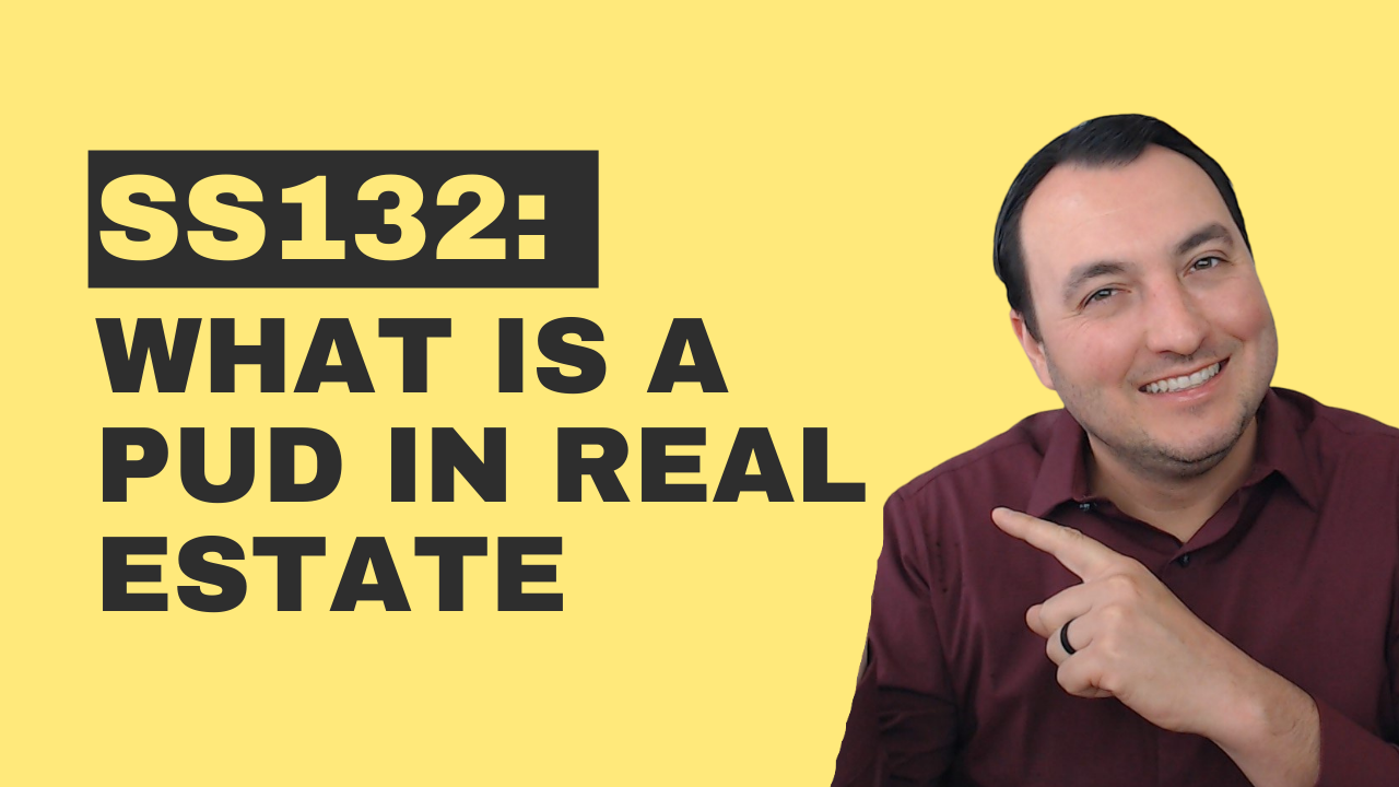 SS132: What is a PUD in Real Estate
