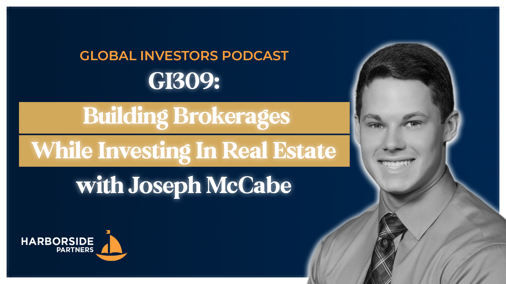 GI309: Building Brokerages While Investing In Real Estate with Joseph ...